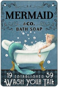 funny vintage metal tin sign wall decor poster mermaid bath soap wash your tail for home kitchen bathroom farm garden garage inspirational quotes wall decor art gifts 8x12 inches