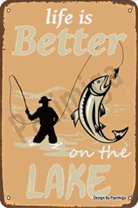 life is better on the lake fishing retro look 20x30 cm tin decoration plaque sign for home kitchen bathroom farm garden garage inspirational quotes wall decor