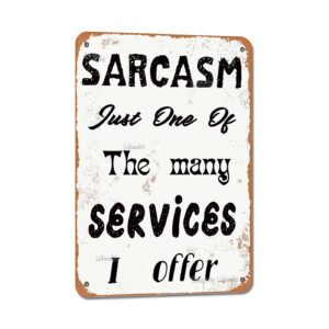 sarcasm just one of the many services i offer metal 8x12 inch retro look decoration painting sign for home kitchen bathroom farm garden funny wall decor