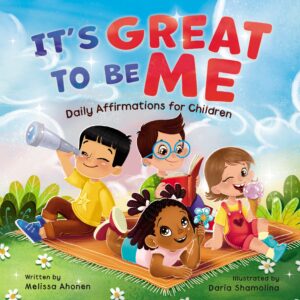 it's great to be me: daily affirmations for children