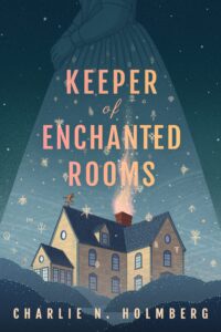 keeper of enchanted rooms (whimbrel house book 1)