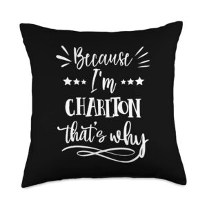 birthday name charlton sarcastic humor because i'm charlton that's why funny throw pillow, 18x18, multicolor