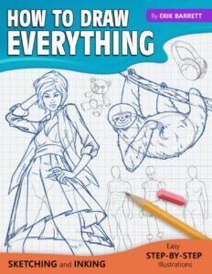 how to draw everything: simple sketching and inking step by step lessons (beginner drawing guides)