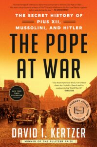 the pope at war: the secret history of pius xii, mussolini, and hitler