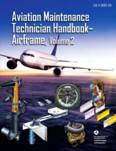 aviation maintenance technician handbook - airframe, volume 2: faa-h-8083-31a (color print): (amt aircraft mechanic textbook & study guide)