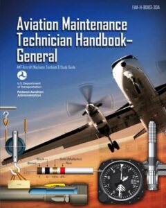 aviation maintenance technician handbook – general: faa-h-8083-30a (black & white): (amt aircraft mechanic textbook & study guide)