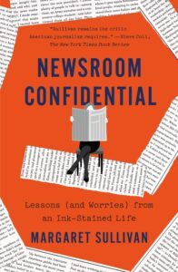 newsroom confidential: lessons (and worries) from an ink-stained life