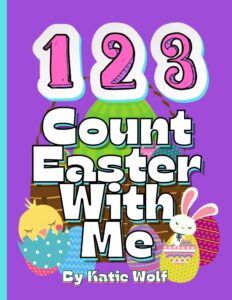 123 count easter with me: children's counting book 1-10