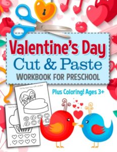 valentine's day cut and paste workbook for preschool: activity book for kids scissor skills cutting and coloring (cut and paste preschool workbook)