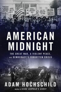 american midnight: the great war, a violent peace, and democracy's forgotten crisis