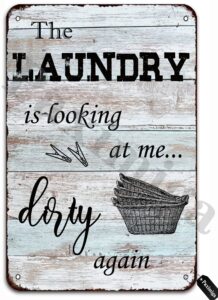 zhangjm the laundry is looking at me dirty again retro look metal 8x12 inch decoration art sign for home kitchen bathroom farm garden garage inspirational quotes wall decor multicolor 8 x 12 inch