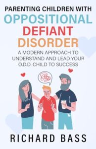 parenting children with oppositional defiant disorder: a modern approach to understand and lead your o.d.d. child to success (successful parenting)