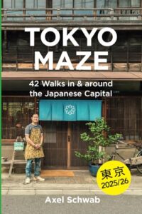 tokyo maze – 42 walks in and around the japanese capital: a guide with 108 photos, 48 maps, 300 weblinks and 100 tips (japan travel guide)