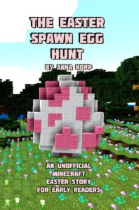 the easter spawn egg hunt: an unofficial minecraft easter story for early readers