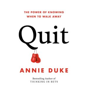 quit: the power of knowing when to walk away