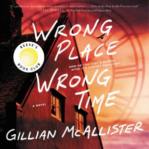 wrong place wrong time: a novel