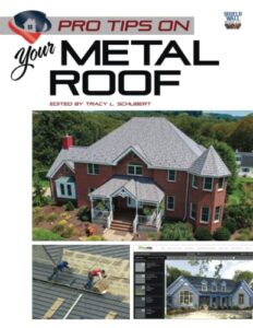 pro tips on: your metal roof