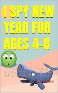 i spy new year for ages 4-8: guessing game question and answer family activity book for boys and girls children