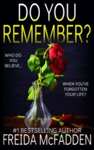 do you remember?: a gripping psychological thriller