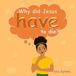 why did jesus have to die?