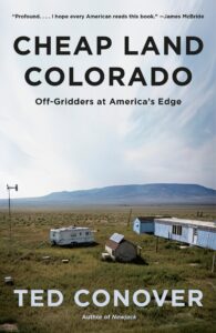 cheap land colorado: off-gridders at america's edge