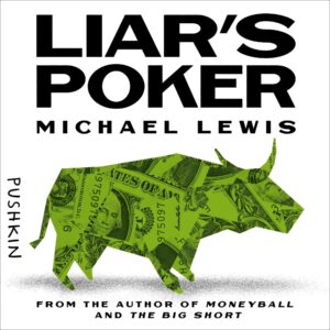 liar's poker: rising through the wreckage on wall street