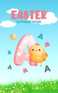 easter alphabet book: book for each letter of the alphabet