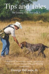 tips and tales: on training your bird dog