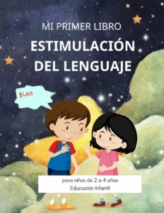 mi primer libro de estimulación de lenguaje: para niños de 2 a 4 años (spanish edition)