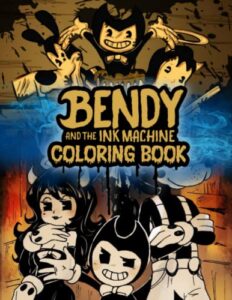 bendỵ and the Ịnk machịne coloring book: premium illustration pages to color with one sided coloring pages about characters and iconic scenes for kids & adults