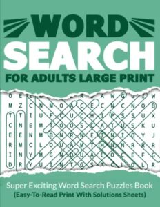 word search for adults large print: super exciting word search puzzles book (easy-to-read print with solutions sheets) 1 word search puzzle per page