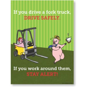 smartsign 18 x 24 inch funny forklift safety wall sign/poster 'if you drive a fork truck, drive safely, stay alert' 14 mil reinforced pvc fabric, adhesive backing, pebbled texture, usa-made