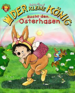 der kleine könig sucht den osterhasen (german edition)