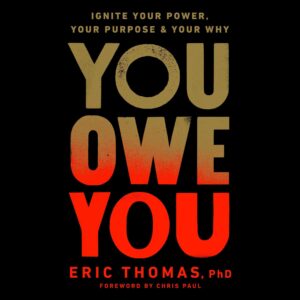 you owe you: ignite your power, your purpose, and your why