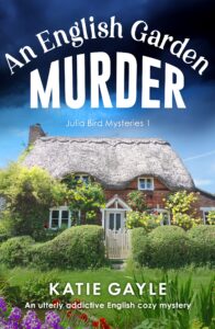 an english garden murder: an utterly addictive english cozy mystery (julia bird mysteries book 1)