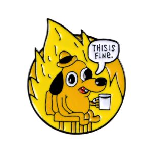 pugest niche enamel pins funny pins - this is fine dog pins, unique anime pin, cute coffee tea pins for jacket cotton shirt skirt cotton canvas bag denim jacket (1pc style1)