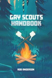 the gay scouts handbook: 2022 edition