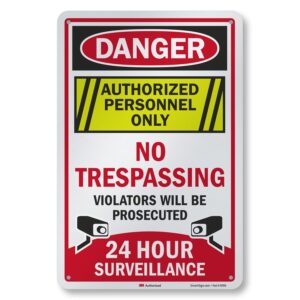 smartsign 18 x 12 inch “danger - authorized personnel only, no trespassing, 24 hour surveillance” metal sign, 63 mil aluminum, 3m laminated engineer grade reflective material, multicolor, usa-made