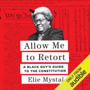 allow me to retort: a black guy's guide to the constitution