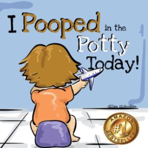 i pooped in the potty today: a potty training adventure