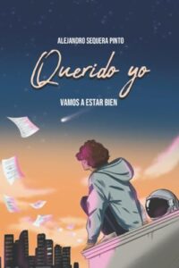 querido yo: vamos a estar bien (spanish edition)