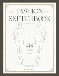 fashion sketchbook: 418 female figure templates for fashion design and illustration