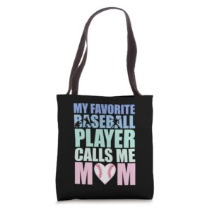 my favorite baseball player calls me mom tote bag