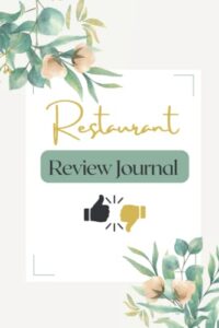 restaurant review journal log book: a journal for restaurant details, and ratings