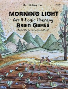 morning light - art & logic therapy - brain games - book 1: mental clarity & attention to detail (the thinking tree - brain fog & covid brain)