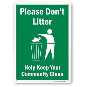 smartsign 14 x 10 inch “please don't litter - help keep your community clean” metal sign, 40 mil laminated rustproof aluminum, white and green, made in usa