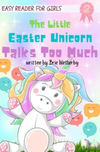 the little easter unicorn talks too much: easy readers for 1st grade girls | best sentence structure practice book for girls ages 6-8