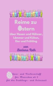 reime zu ostern über hasen und hühner, lämmer und küken, eier und frühling: lese- und vorlesestoff für menschen ab 5 für die frühlings- und osterzeit (german edition)