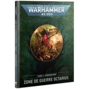 warhammer 40k - zone de guerre octarius - livre 1: débordement (fr)