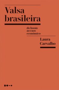 valsa brasileira. do boom ao caos economico (em portugues do brasil)